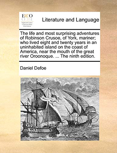The life and most surprising adventures of Robinson Crusoe, of York ...