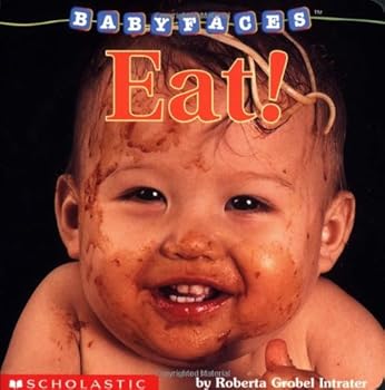 Baby Faces Board Book Eat (Baby Faces) by Roberta Grobel Intrater