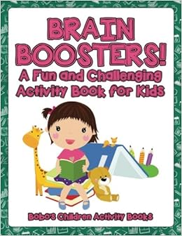 Brain Boosters! A Fun and Challenging Activity Book for Kids: Activity ...