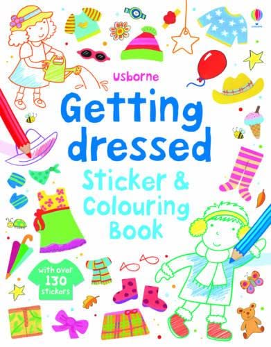 Getting Dressed Sticker and Colouring Book: Brooks, Felicity ...