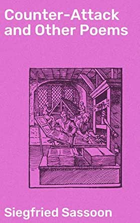 Counter-Attack and Other Poems - Kindle edition by Sassoon, Siegfried ...