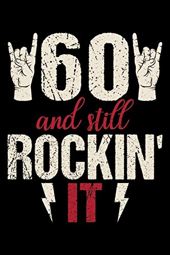 Amazon.com: 60 And Still Rockin' It: A Happy 60th Birthday Gift Lined ...