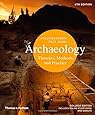 Amazon.com: Archaeology: Theories, Methods, and Practice (Sixth Edition ...