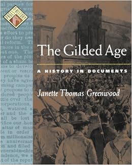 Amazon.com: The Gilded Age: A History in Documents (Pages from History ...