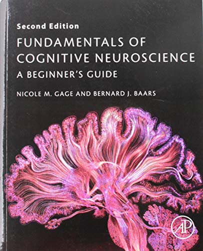 Fundamentals of Cognitive Neuroscience: A Beginner's Guide ...