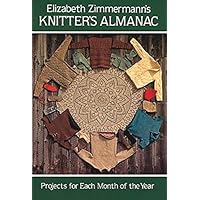 Elizabeth Zimmermann's Knitter's Almanac (Dover Knitting, Crochet ...