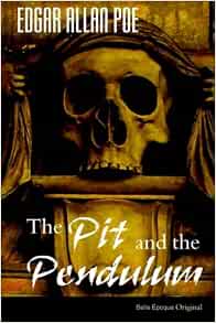 The Pit and the Pendulum: Poe, Edgar Allan: 9781499370386: Amazon.com ...