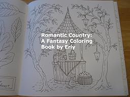 Amazon.com: Romantic Country: A Fantasy Coloring Book (9781250094469 ...