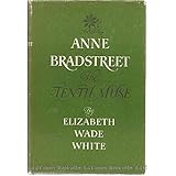 The tenth muse lately sprung up in America, or, Severall poems compiled ...