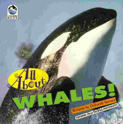 All About Whales (Sea World All About Book): Kovacs, Deborah ...