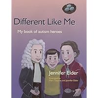 Different Like Me: My Book of Autism Heroes: Elder, Jennifer, Elder ...