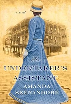 The Undertaker's Assistant - Kindle edition by Amanda Skenandore ...