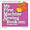 My First Machine Sewing Book: Straight Stitching My First Sewing Book ...