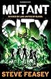 Mutant City: Amazon.co.uk: Steve Feasey: 9781408843031: Books