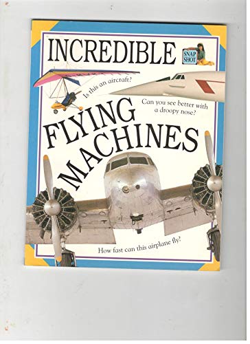 Incredible Flying Machines: DK Publishing: 9781564585523: Books