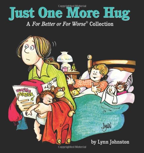 Just One More Hug (For Better or for Worse Collections): Johnston, Lynn ...
