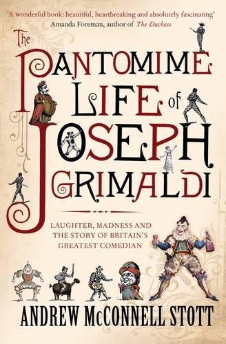 The Life of Joseph Grimaldi - Britain's Greatest Clown