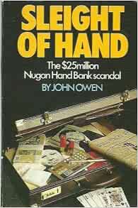 Sleight of hand: The $25 million Nugan Hand Bank scandal: Owen, John ...