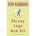 Skinny Legs and All: A Novel: Tom Robbins: 9780553377880: Amazon.com: Books