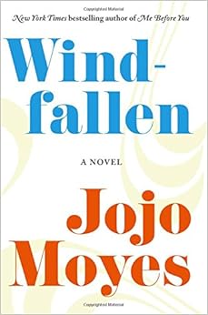 Windfallen: Jojo Moyes: 9780062297709: Amazon.com: Books