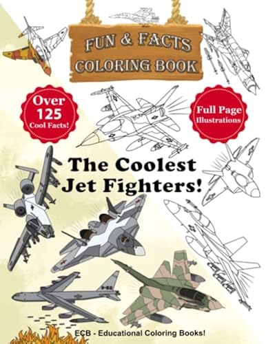 The Coolest Jet Fighters!: Fun & Facts Coloring Book - Full page ...