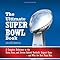 The Ultimate Super Bowl Book: A Complete Reference to the Stats, Stars ...