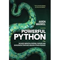 Powerful Python: The Most Impactful Patterns, Features, and Development Strategies Modern Python ...