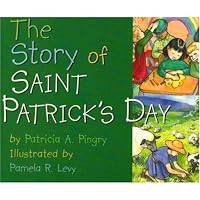 The Story of Saint Patrick's Day: Pingry, Patricia A.: 9780824941451 ...