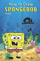How to Draw Spongebob: The Step-by-Step SpongeBob Drawing Book Book ...