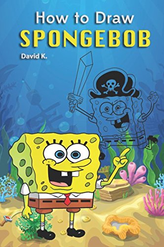 How to Draw Spongebob: The Step-by-Step SpongeBob Drawing Book Book ...