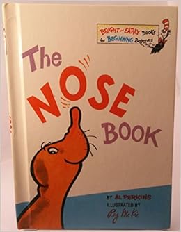 The Nose Book (Bright & Early Books for Beginning Beginners) by Al ...