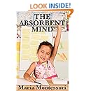 The Absorbent Mind: Maria Montessori: 9781604595406: Amazon.com: Books