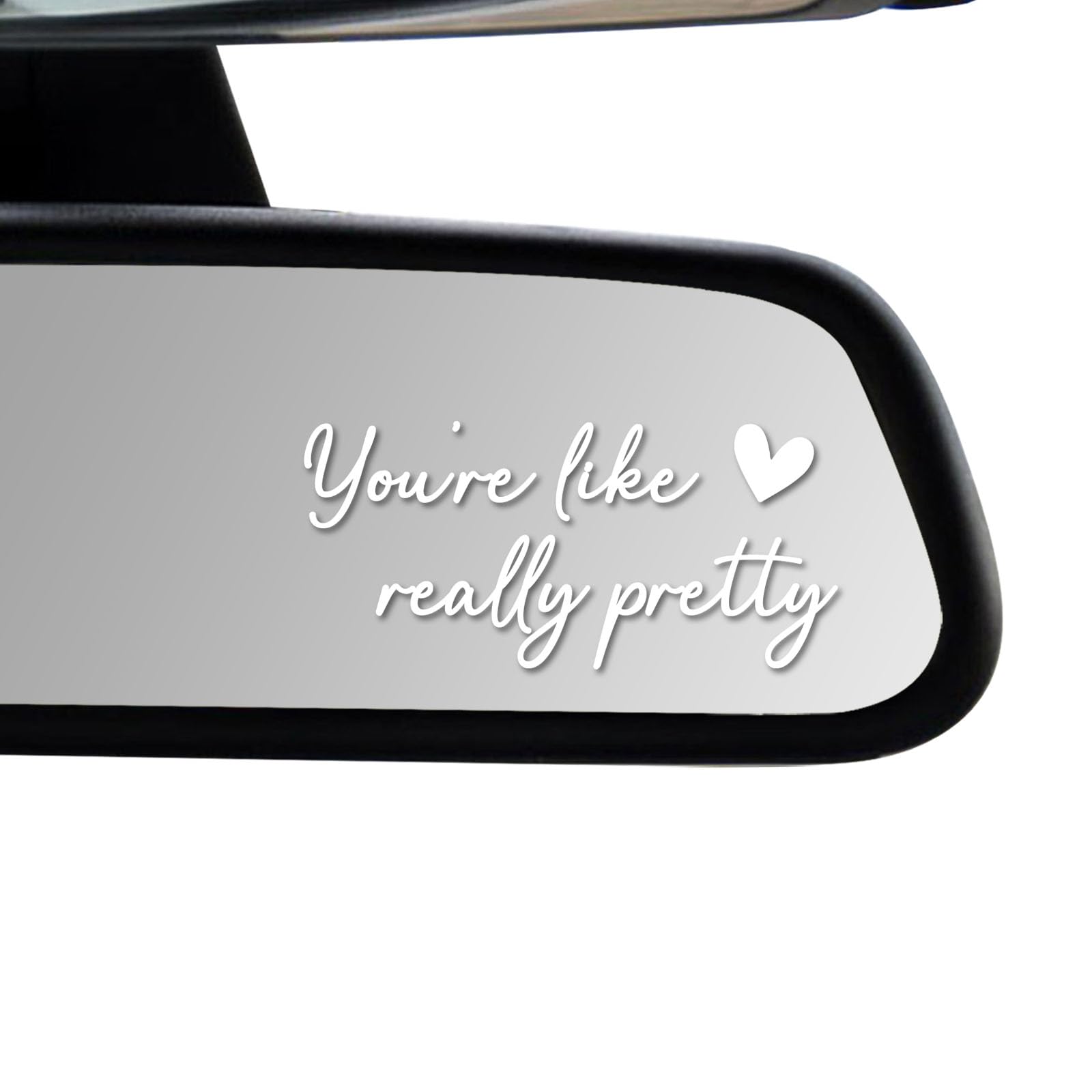 3 x You're Like Really Pretty Car Mirror Decal White Stickers for Cars ...