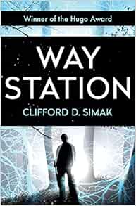 Amazon.com: Way Station: 9781504013215: Simak, Clifford D.: Books