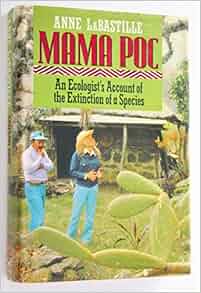 Mama Poc: An Ecologist's Account of the Extinction of a Species: Anne ...