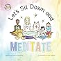Let's Sit Down and Meditate (Give Your Brain a Bath Books Book 1 ...