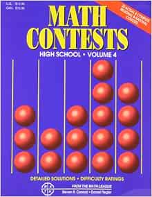 Math Contests: High School, Vol. 4- School Years: 1996-97 through 2000 ...
