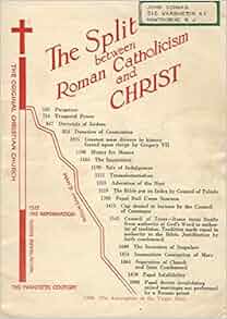 The Split between Roman Catholicism and Christ: Unknown: Amazon.com: Books