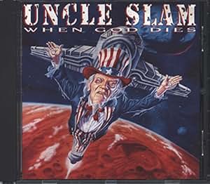 Uncle Slam - When God Dies - Amazon.com Music