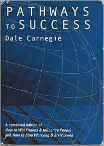 Pathways To Success: Carnegie, Dale: Amazon.com: Books