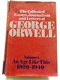 The Collected Essays, Journalism and Letters of George Orwell - 4 ...