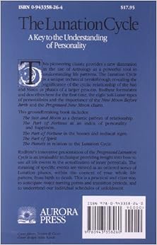 The Lunation Cycle: A Key to the Understanding of Personality: Dane ...