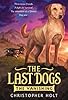 The Last Dogs: The Vanishing - Kindle edition by Christopher Holt ...