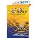 Core Transformation: Reaching the Wellspring Within: Connirae Andreas, Tamara Andreas ...
