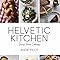 Helvetic Kitchen: Swiss Home Cooking: Pilot, Andie: 9783038691280 ...