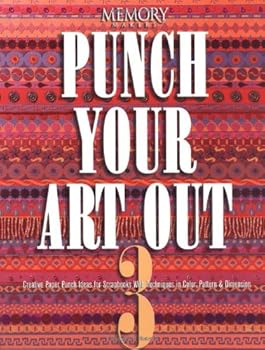 Punch Your Art Out: Creative Paper Punch... book