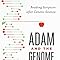 Adam and the Genome: Reading Scripture after Genetic Science: Scot ...