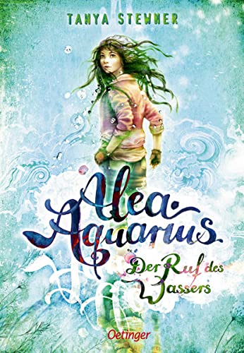 Alea Aquarius 01. Der Ruf des Wassers: Stewner, Tanya: 9783789147470 ...