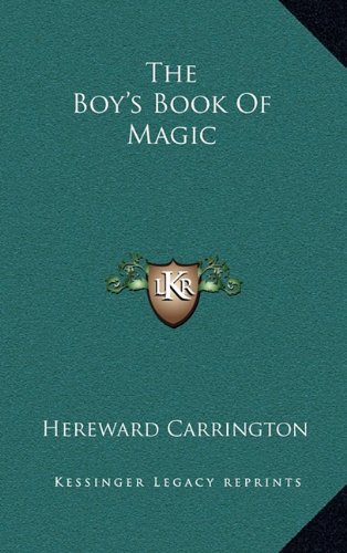 The Boy's Book Of Magic: Carrington, Hereward: 9781164503026: Amazon ...