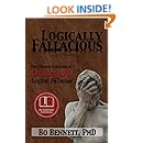 Logically Fallacious: The Ultimate Collection of Over 300 Logical Fallacies (Academic Edition ...